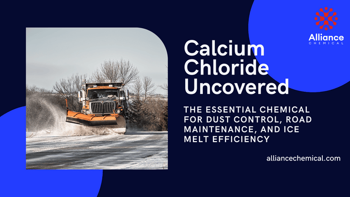 Calcium Chloride (CaCl2): Dust Control & Ice Melt Guide