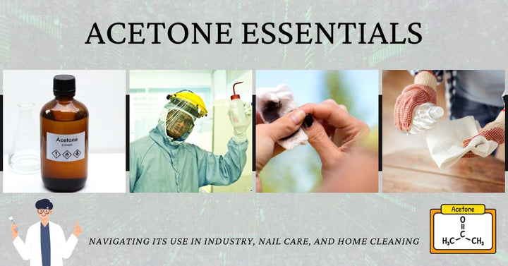 Acetone: Industrial & Household Uses, Safety & Handling Guide